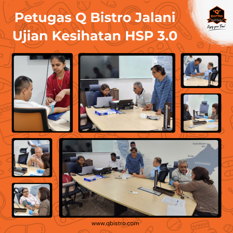 Petugas Q Bistro Jalani Ujian Kesihatan HSP 3.0 - Q Bistro