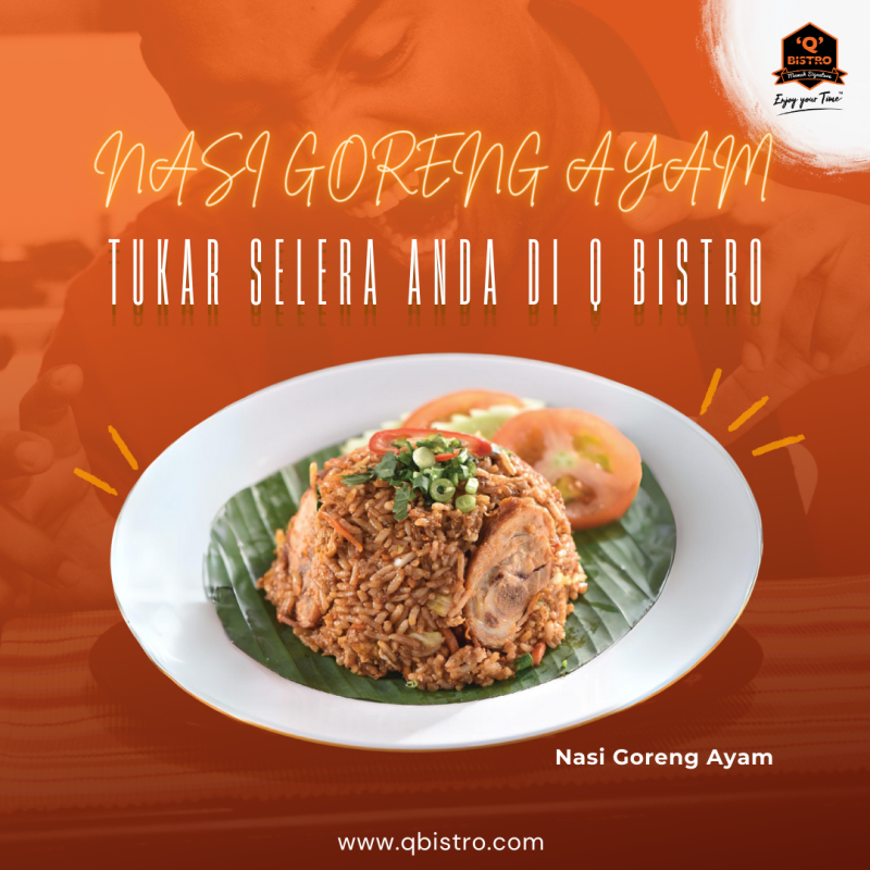 Nasi Goreng Ayam - Q Bistro
